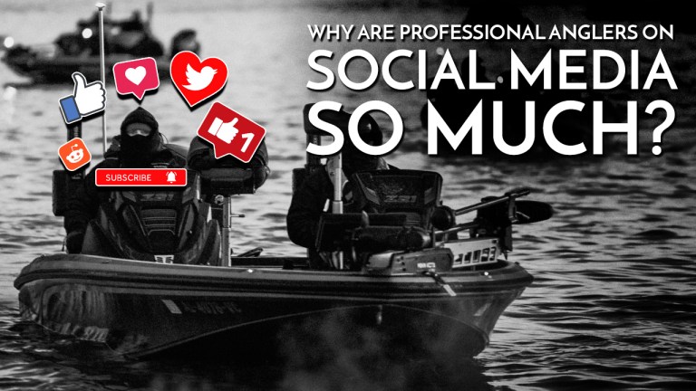 Why are Professional Anglers Posting on Social Media SO MUCH?! – The ...